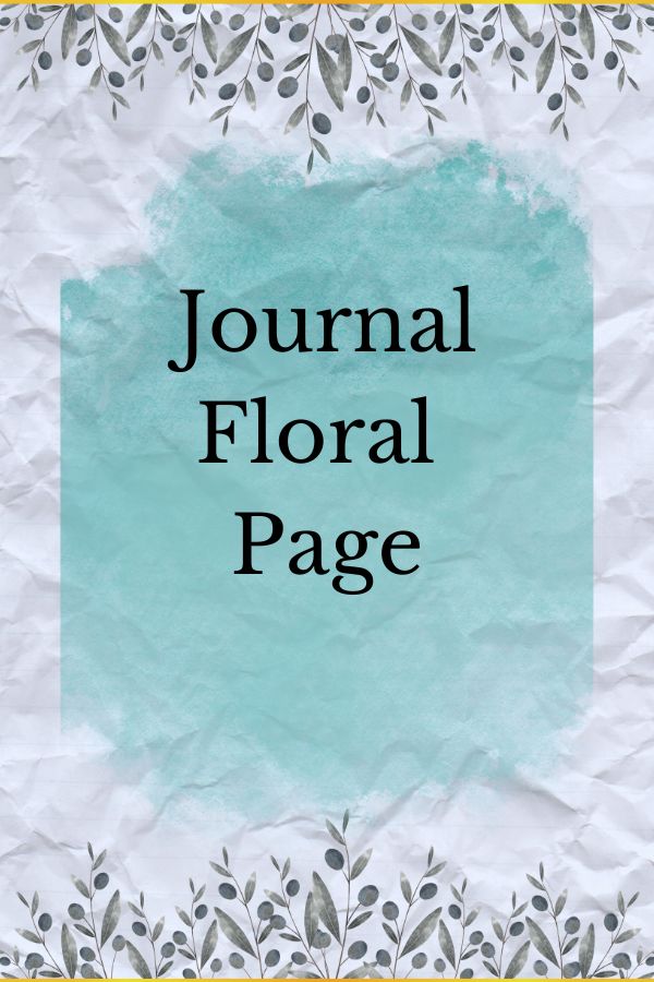 Journal Page Floral Theme! - RLS Photogenic